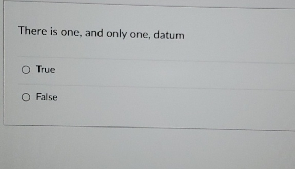 Solved There is one, and only one, datumTrueFalse | Chegg.com