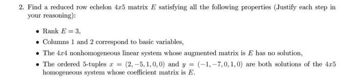 Solved 2. Find a reduced row echelon 4x5 matrix E satisfying | Chegg.com