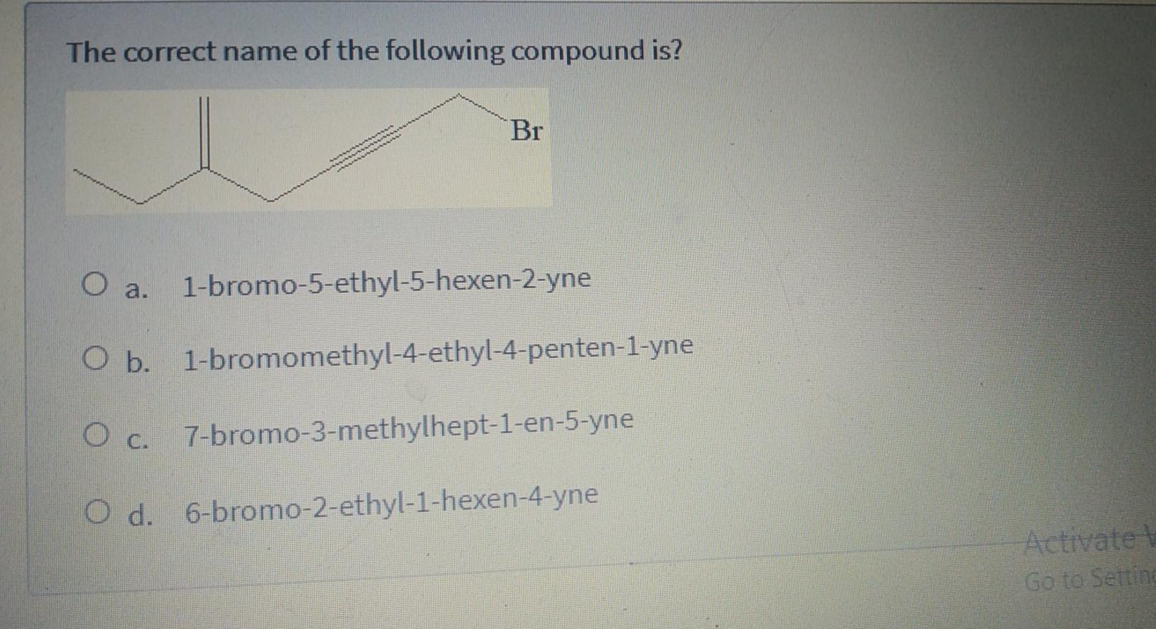 Solved The correct name of the following compound is? Br O | Chegg.com