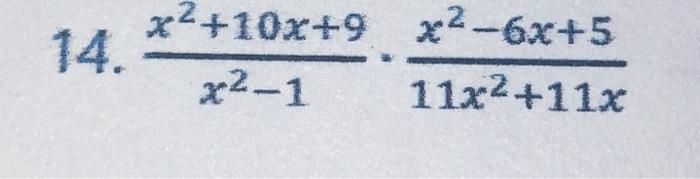Solved 3x 12. -*-12 1 x2 +10x+9 x2-6x+5 14. x²-1 11x2+11x | Chegg.com
