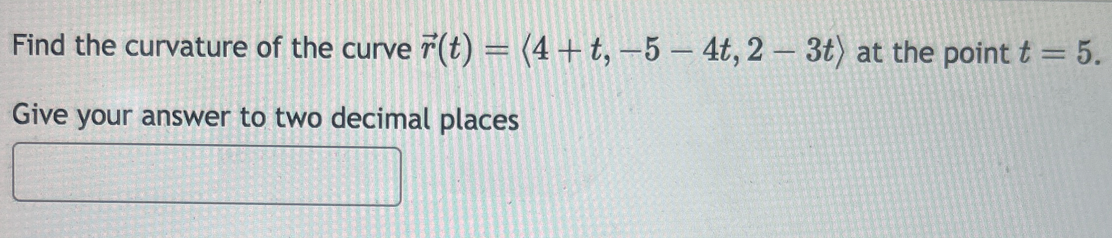 Solved Find the curvature of the curve | Chegg.com