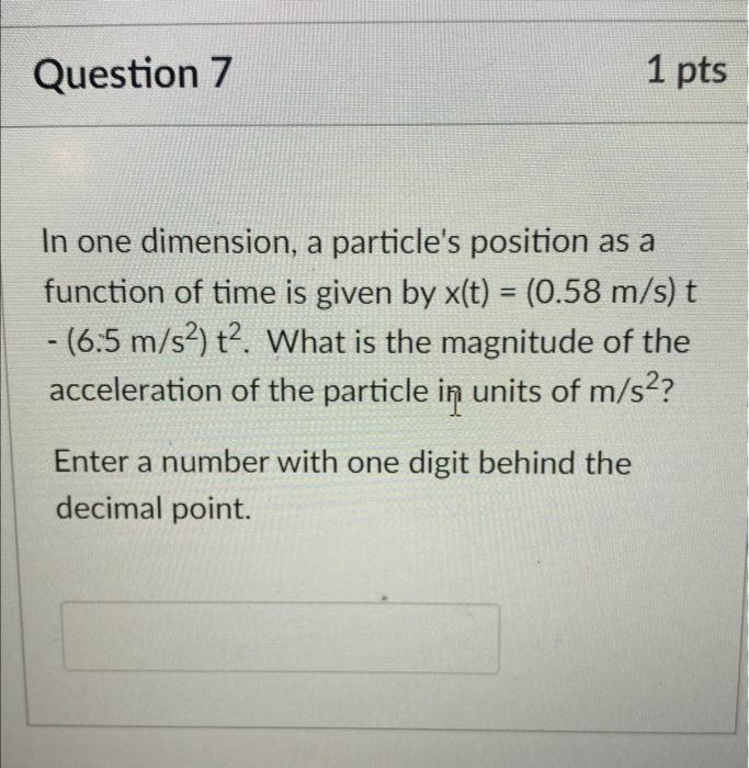 Solved In one dimension, a particle's position as a function | Chegg.com