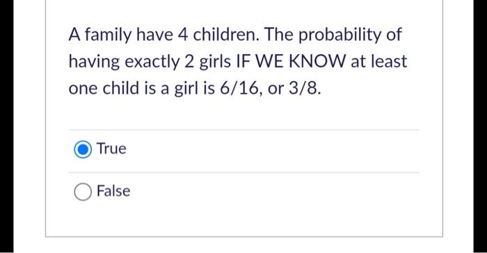 Solved A family have 5 children. The probability of having | Chegg.com