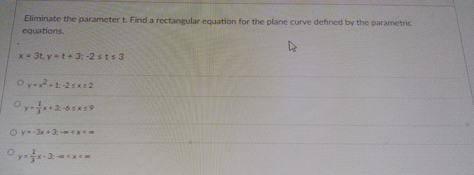 Solved Eliminate the parameter t. Find a rectangular | Chegg.com