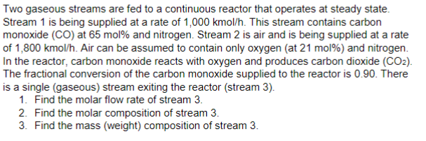 Solved Two gaseous streams are fed to a continuous reactor | Chegg.com