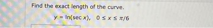 Solved Find the exact length of the curve. | Chegg.com