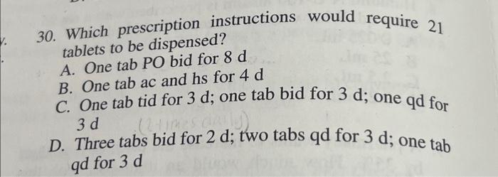 Solved 30. Which prescription instructions would require 21 | Chegg.com