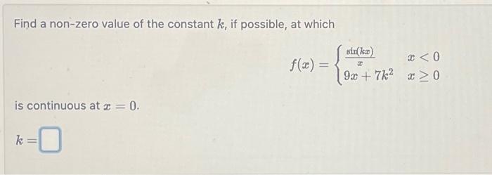 Solved Find a non-zero value of the constant k, if possible, | Chegg.com