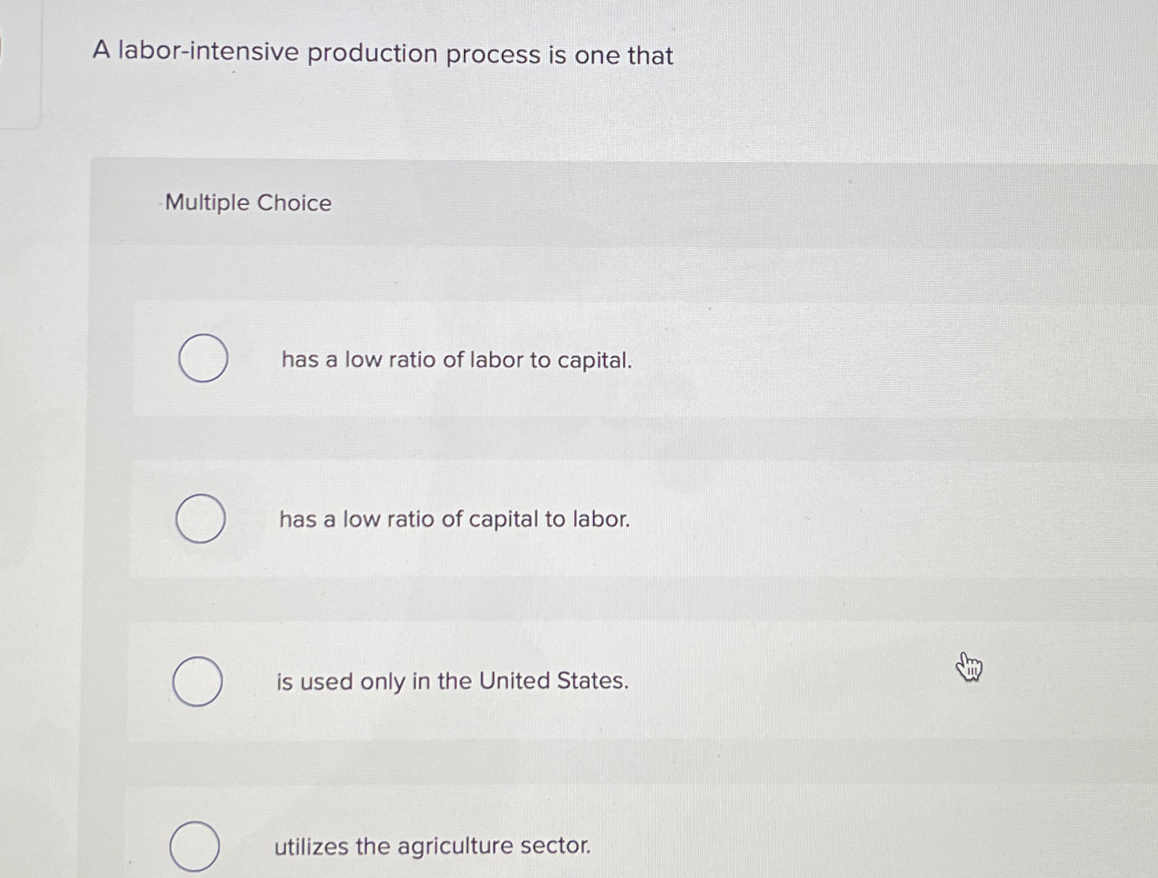 Solved A labor-intensive production process is one | Chegg.com