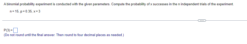 Solved A binomial probability experiment is conducted with | Chegg.com