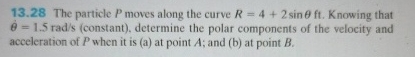 Solved 13.28 ﻿The particle P ﻿moves along the curve | Chegg.com
