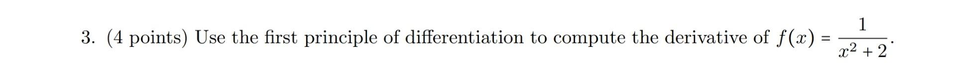 Solved 3. (4 points) Use the first principle of | Chegg.com
