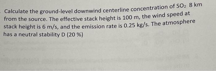 Solved Calculate the ground-level downwind centerline | Chegg.com
