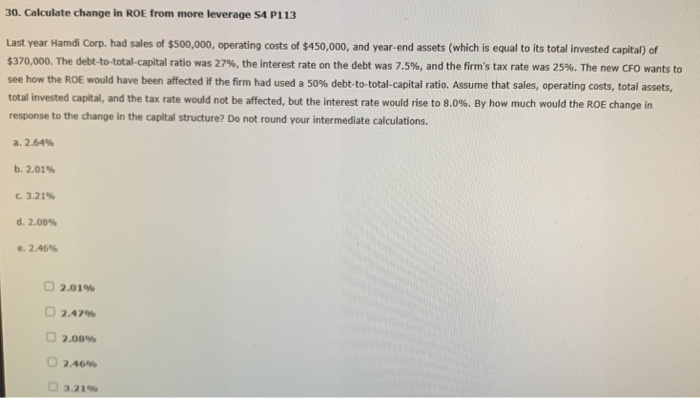 Solved 30. Calculate change in ROE from more leverage S4 | Chegg.com