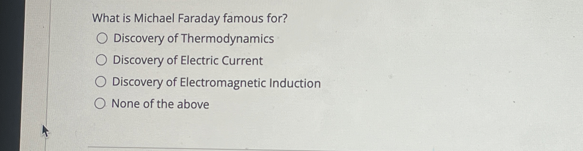 Solved What is Michael Faraday famous for?Discovery of | Chegg.com