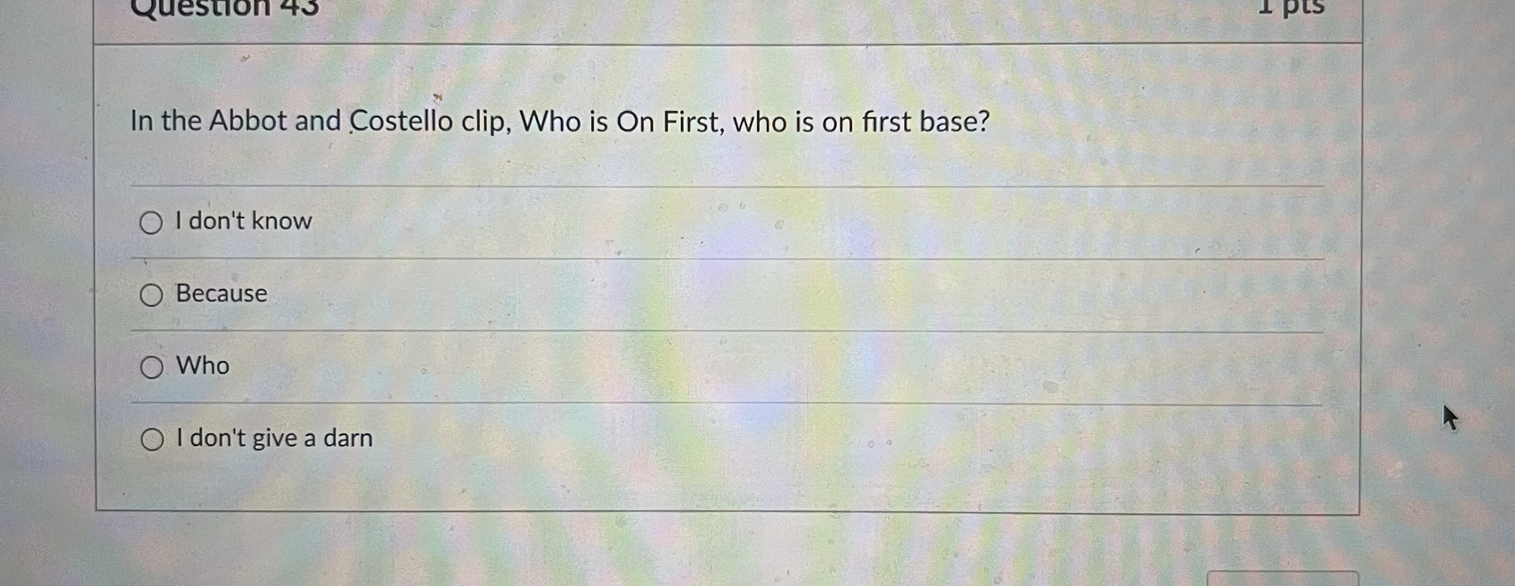 Solved In the Abbot and Costello clip, Who is On First, who | Chegg.com