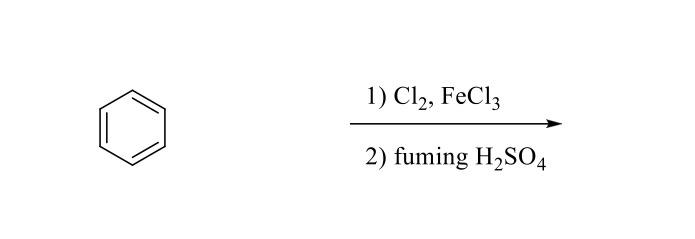 Solved 1) Cl2, FeCl3 2) fuming H2SO4 | Chegg.com