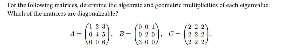 Solved For the following matrices, determine the algebraic | Chegg.com