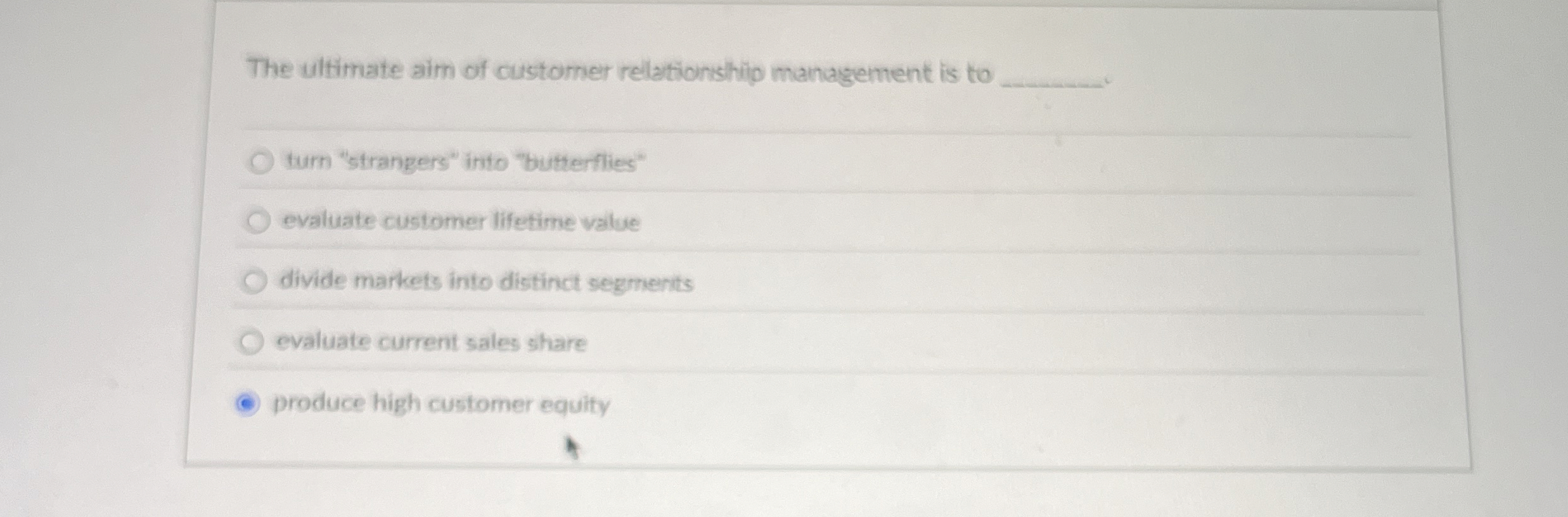 Solved The ulitmate aim of customer relationship management | Chegg.com