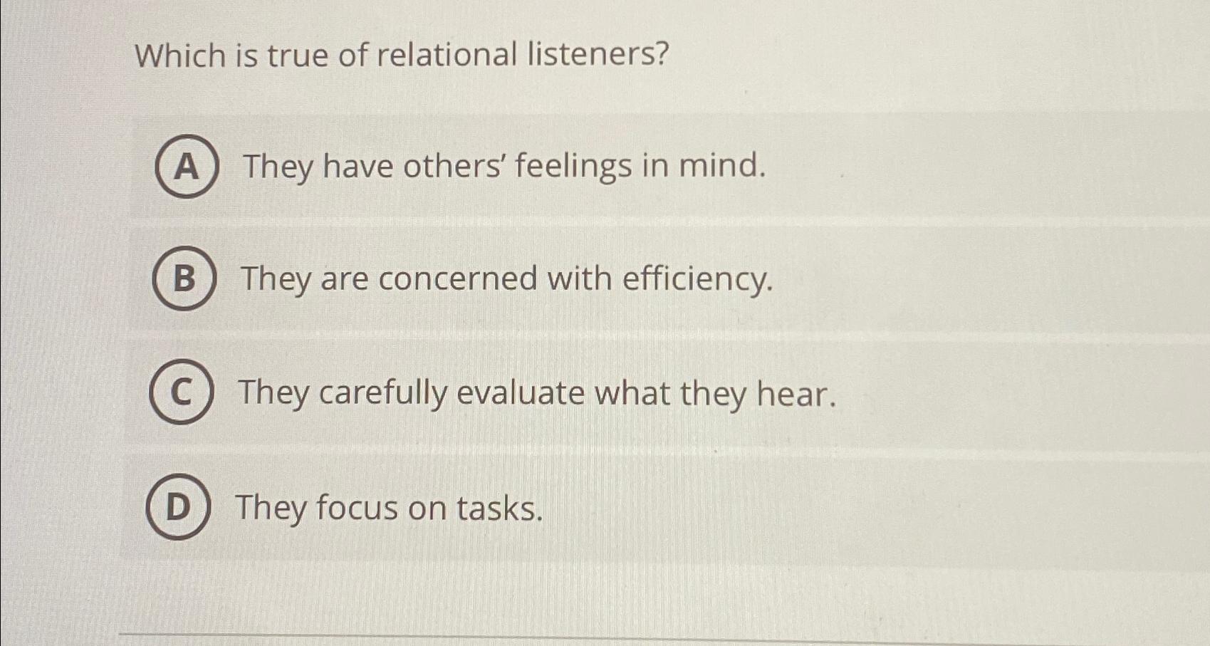 Solved Which is true of relational listeners?They have | Chegg.com