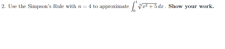 Solved Use the Simpson's Rule with n=4 ﻿to approximate | Chegg.com