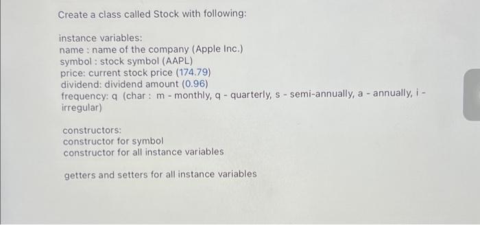 Solved Create a class called Stock with following: instance | Chegg.com
