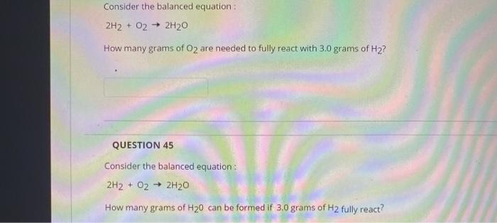 Solved Consider the balanced equation: 2H2 + O2 + 2H20 How | Chegg.com