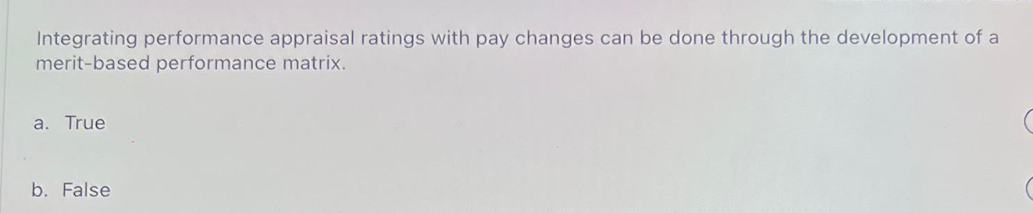 Solved Integrating performance appraisal ratings with pay | Chegg.com