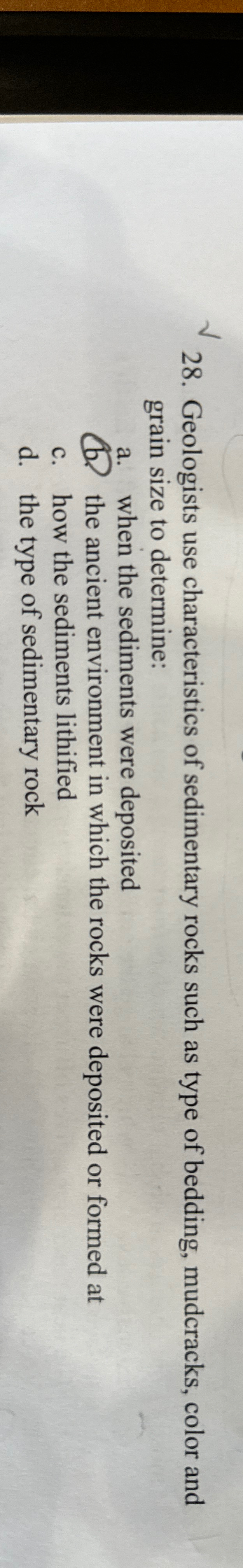 Solved Geologists use characteristics of sedimentary rocks | Chegg.com Solved Geologists use characteristics of sedimentary rocks | Chegg.com