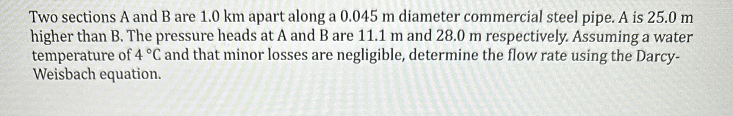Solved Two sections A and B are 1.0 ﻿km apart along a 0.045 | Chegg.com