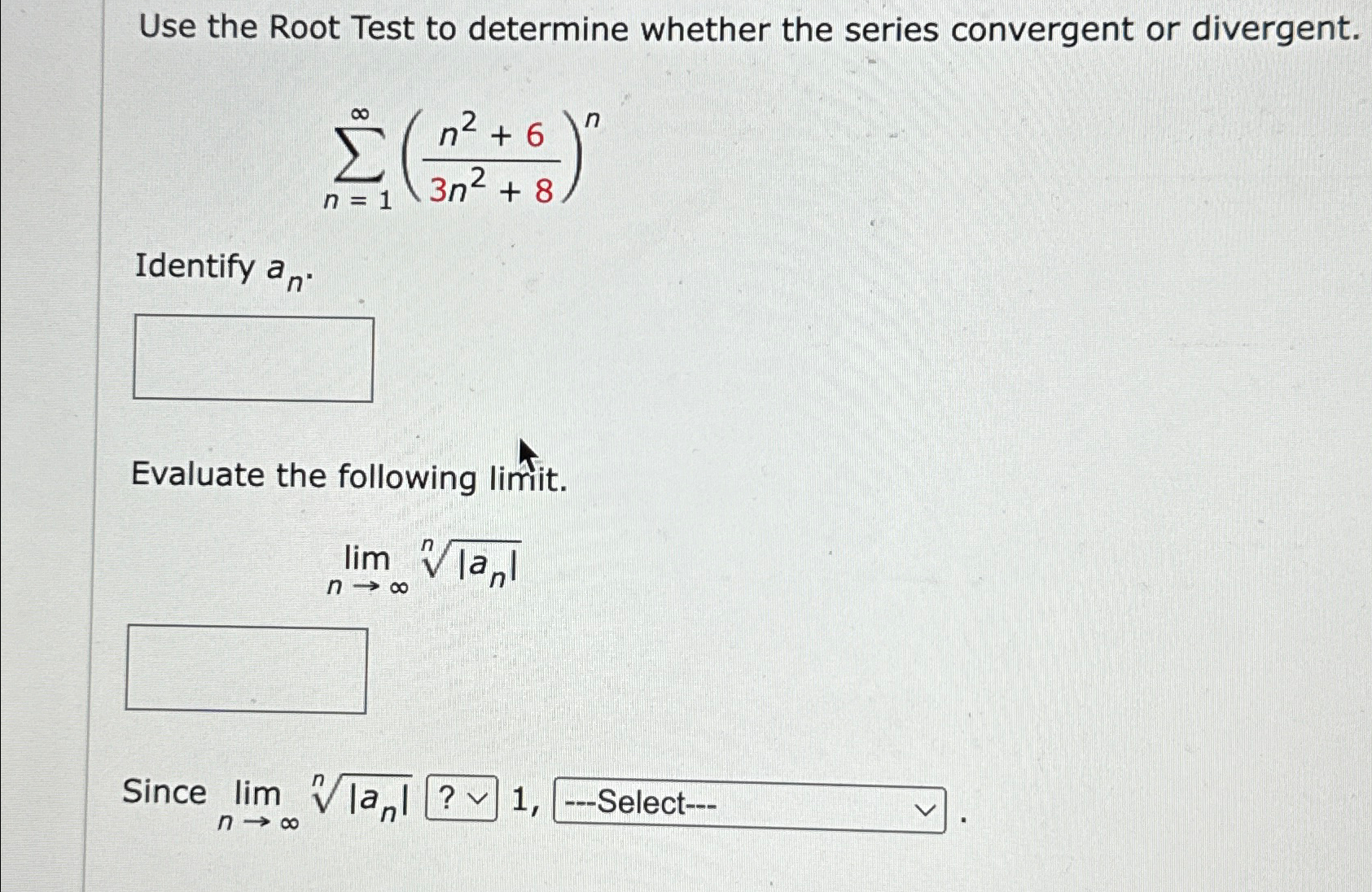 Solved Use the Root Test to determine whether the series | Chegg.com