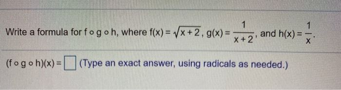 Solved Write a formula for fogoh, where f(x) = x + 2, x + 2 | Chegg.com