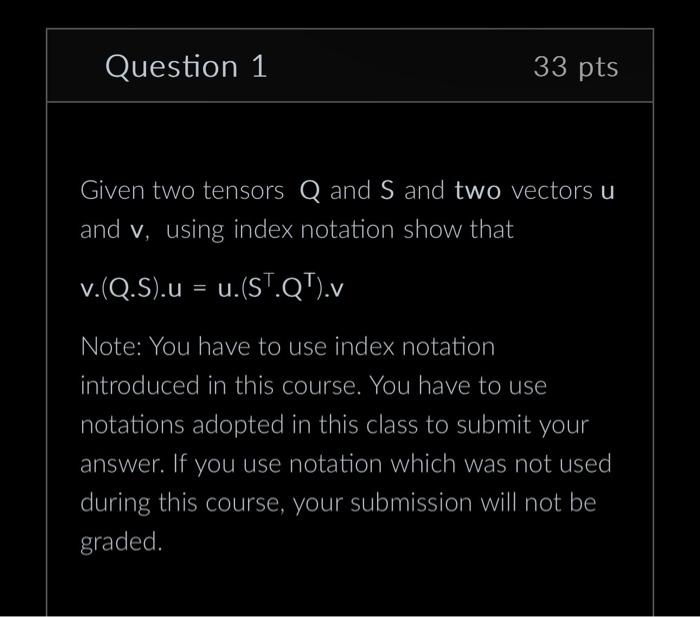 Solved Question 1 33pts Given two tensors Q and S and two | Chegg.com