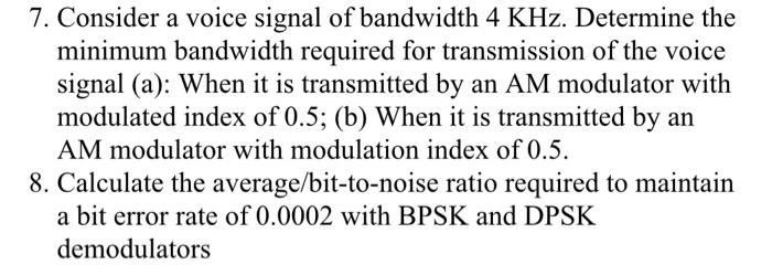 Solved 7. Consider a voice signal of bandwidth 4 KHz. | Chegg.com