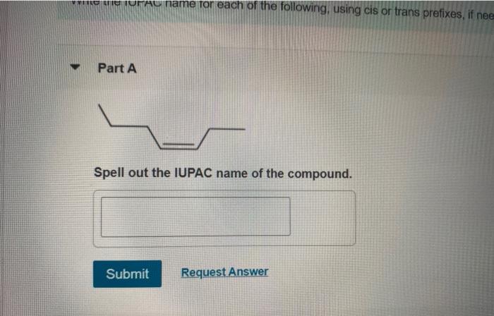 Solved Part c CH3 CH3 CSC H CH3 Spell out the IUPAC name of | Chegg.com