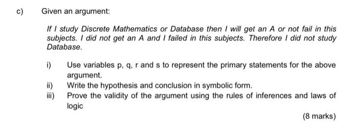 Solved c) Given an argument: If I study Discrete Mathematics | Chegg.com
