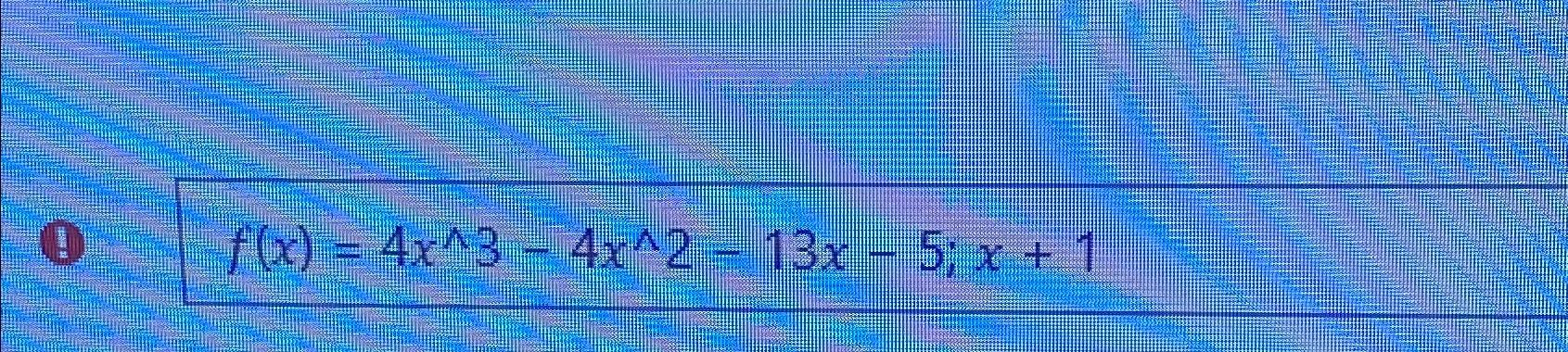 Solved f(x)=4x3-4x2-13x-5;x+1Find the zeros of the | Chegg.com