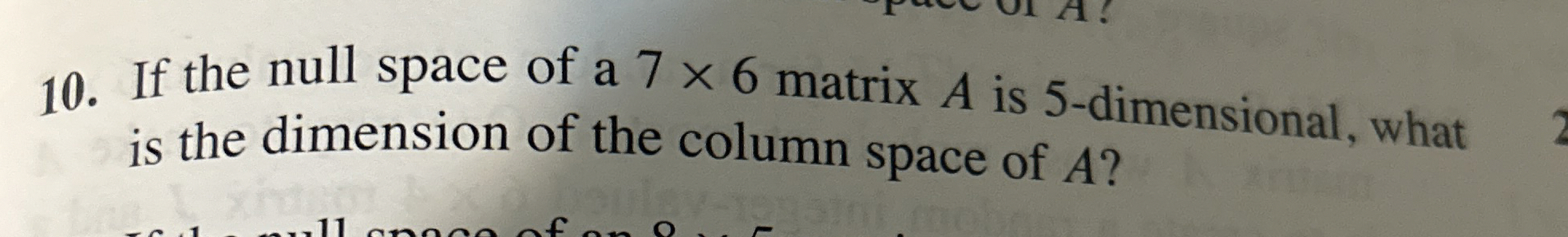 Solved If the null space of a 7×6 ﻿matrix A ﻿is | Chegg.com