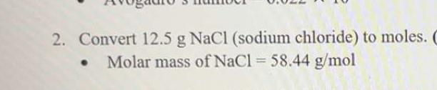 Solved Convert 12.5gNaCl (sodium chloride) ﻿to moles.Molar | Chegg.com