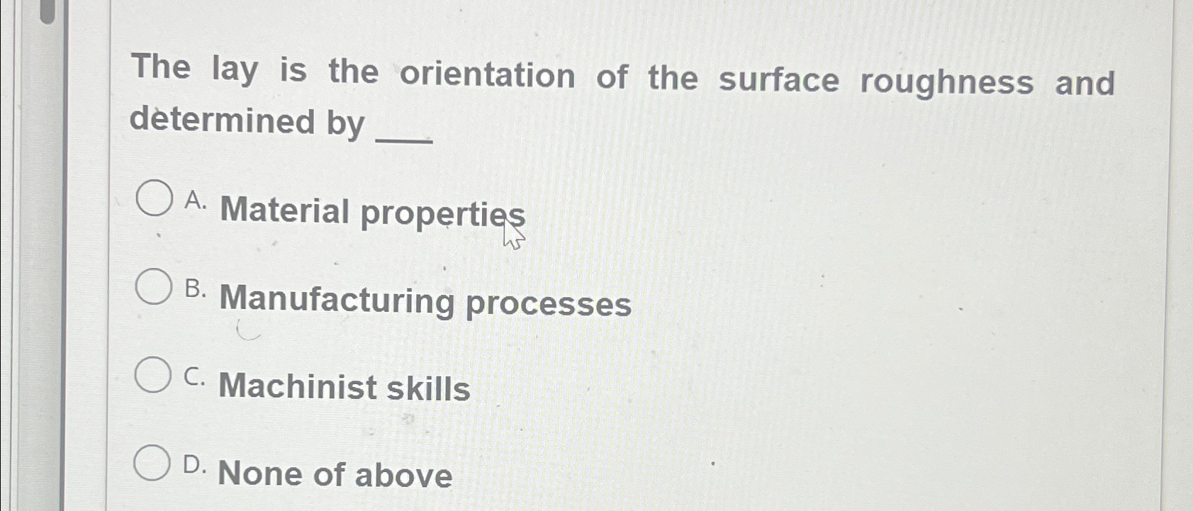 Solved The lay is the orientation of the surface roughness | Chegg.com