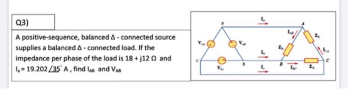 Solved Q3) A positive-sequence, balanced A - connected | Chegg.com