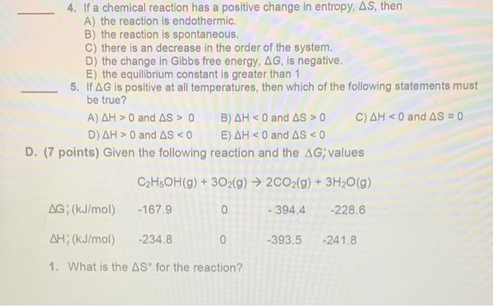 Solved 4. If a chemical reaction has a positive change in | Chegg.com