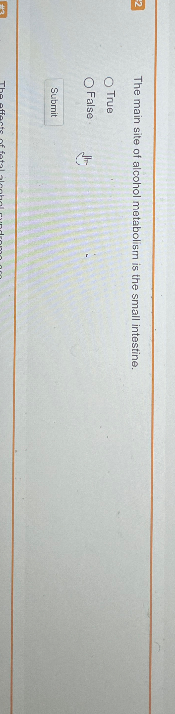 Solved The main site of alcohol metabolism is the small | Chegg.com