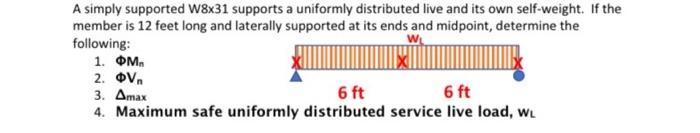 Solved A simply supported W8x31 supports a uniformly | Chegg.com