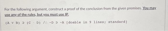 For the following argument, construct a proof of the | Chegg.com