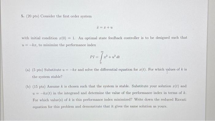 5. (20 pts) Consider the first order system x˙=x+u | Chegg.com