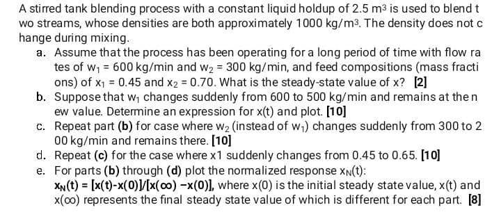 Solved A stirred tank blending process with a constant | Chegg.com