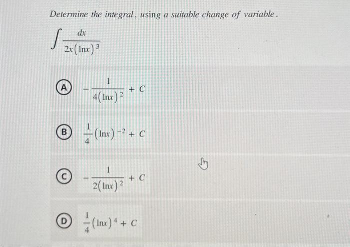 Solved Determine the integral, using a suitable change of | Chegg.com