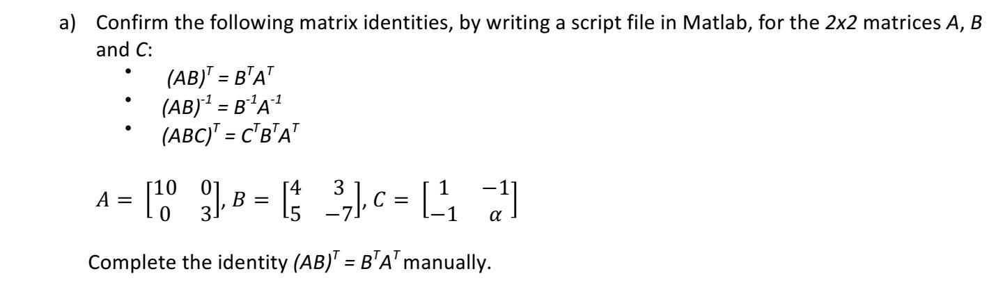 Solved a) Confirm the following matrix identities, by | Chegg.com