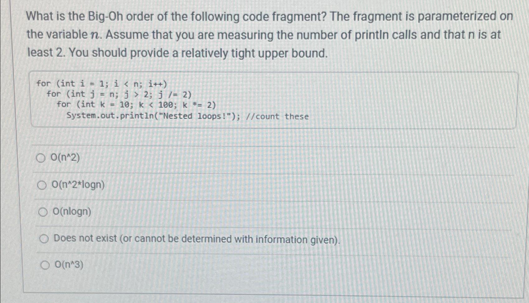 Solved What is the Big-Oh order of the following code | Chegg.com